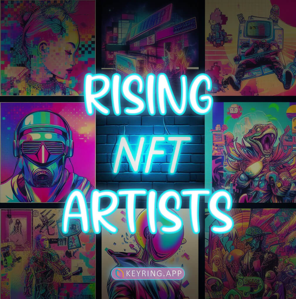 10 Rising NFT Artists To Watch For The Rest Of 2023 And Beyond part 2 